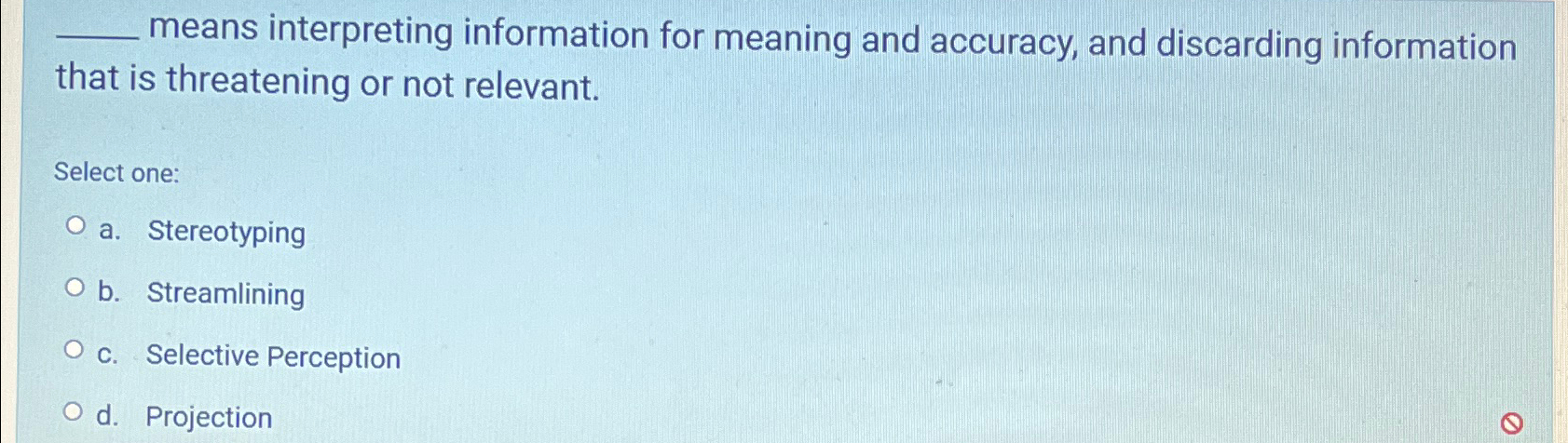 Solved means interpreting information for meaning and | Chegg.com