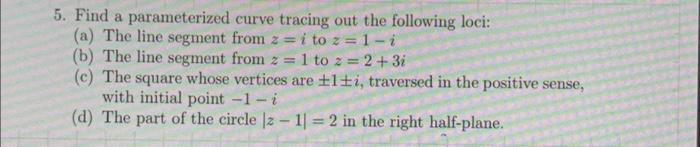 Solved 5. Find a parameterized curve tracing out the | Chegg.com