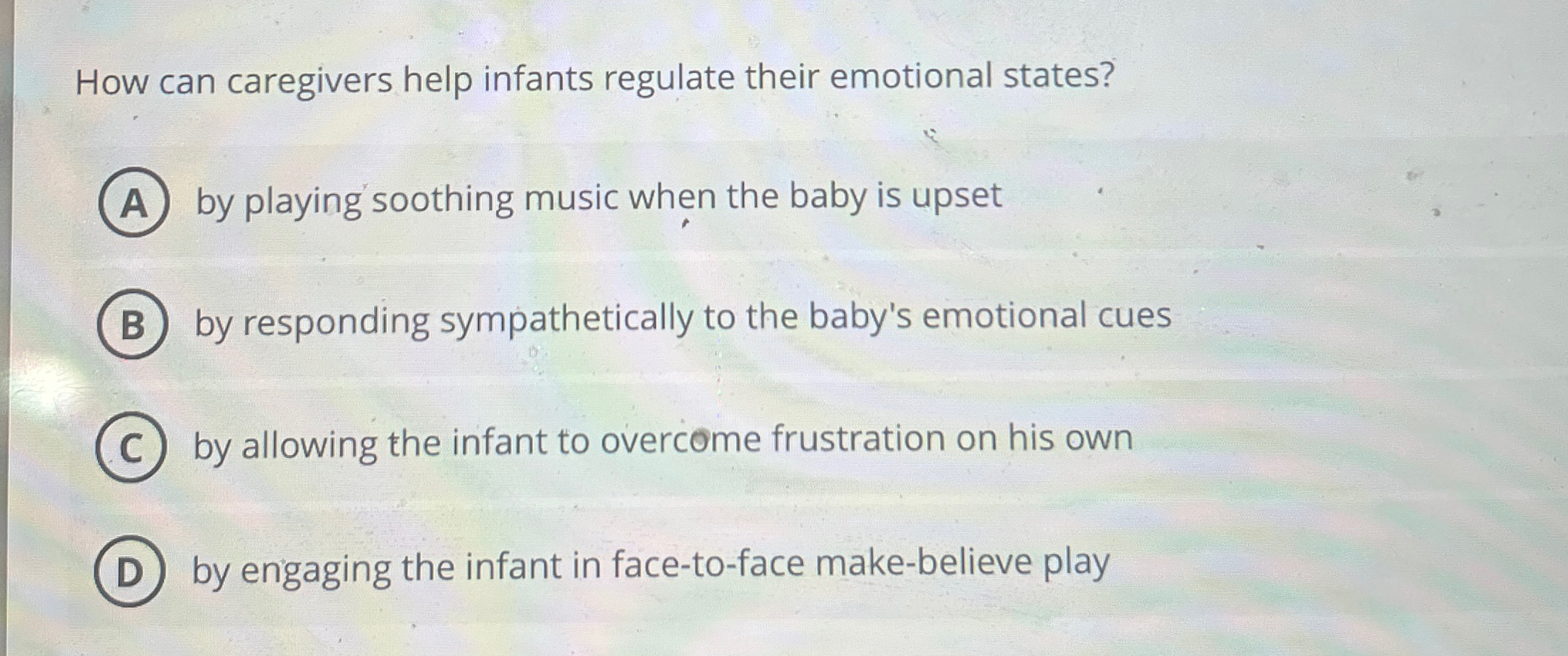 Solved How can caregivers help infants regulate their | Chegg.com