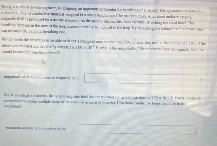 Solved Mindy, a modical device engineer, is designing an | Chegg.com