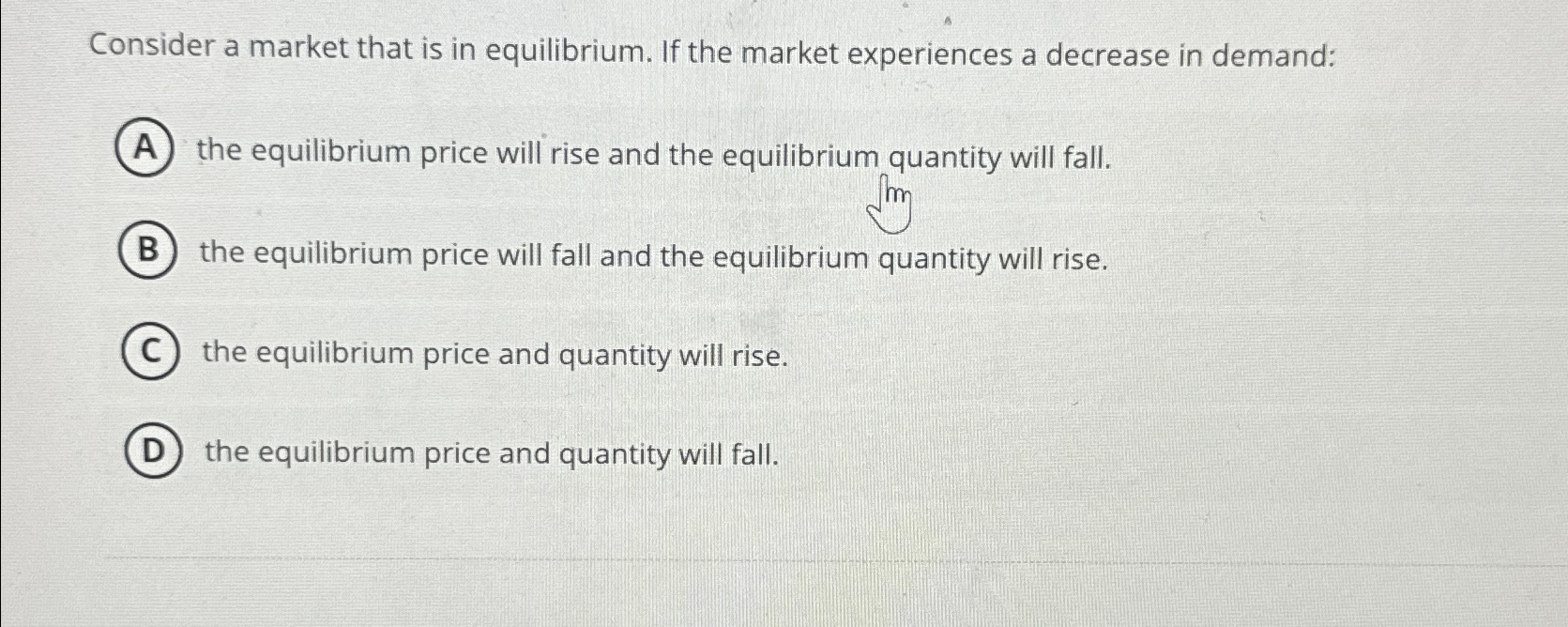 Solved Consider a market that is in equilibrium. If the | Chegg.com
