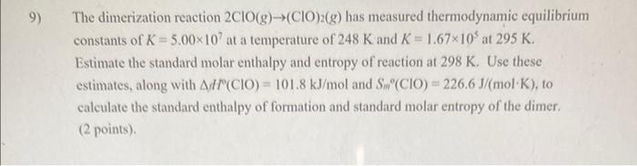 Solved The dimerization reaction 2ClO(g)→(ClO)2( g) has | Chegg.com