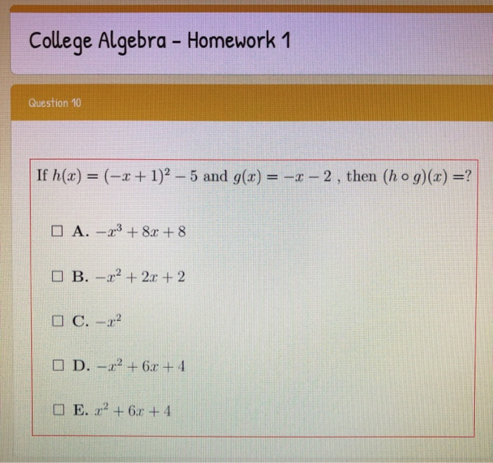 Solved College Algebra - Homework 1 Question 10 If h(x) = | Chegg.com