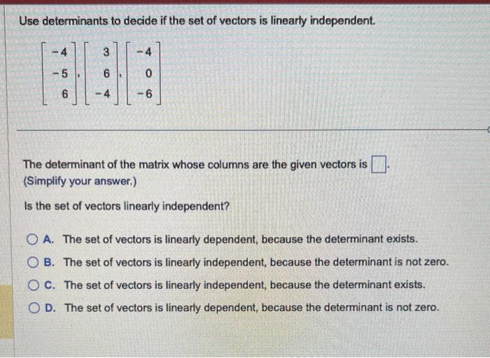 Solved Use determinants to decide if the set of vectors is | Chegg.com