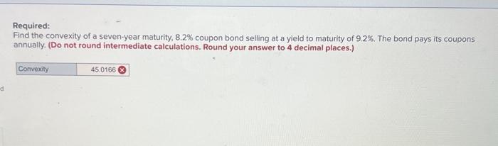 Solved Required: Find the convexity of a seven-year | Chegg.com