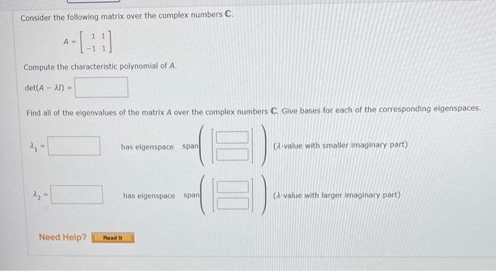 Solved Consider the following matrix over the complex | Chegg.com