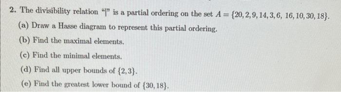 Solved 2. The divisibility relation "|" is a partial | Chegg.com