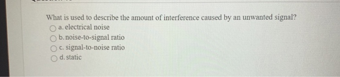 Solved What is used to describe the amount of interference | Chegg.com