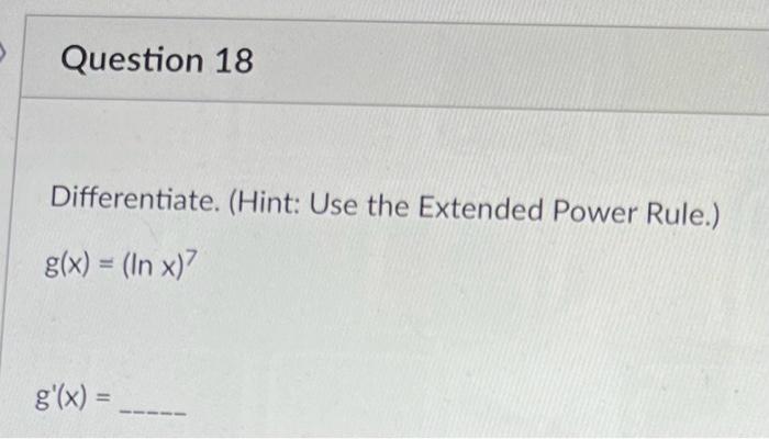 Solved Differentiate. (Hint: Use the Extended Power Rule.) | Chegg.com
