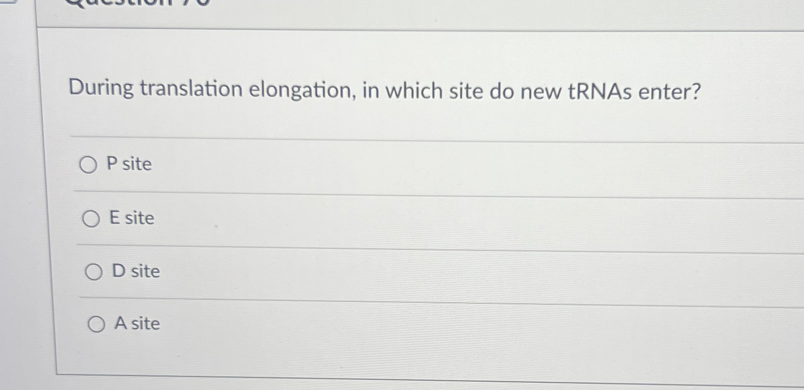 Solved During translation elongation, in which site do new | Chegg.com