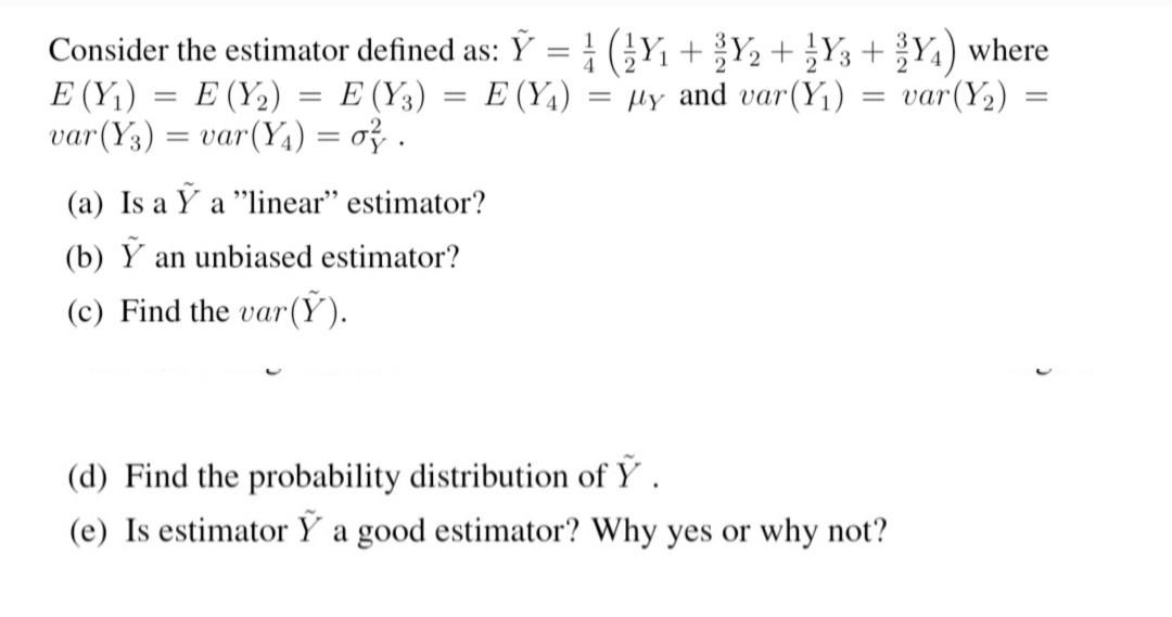 Solved Consider the estimator defined as: Ỹ = (₁ + ₂ + 3 + | Chegg.com