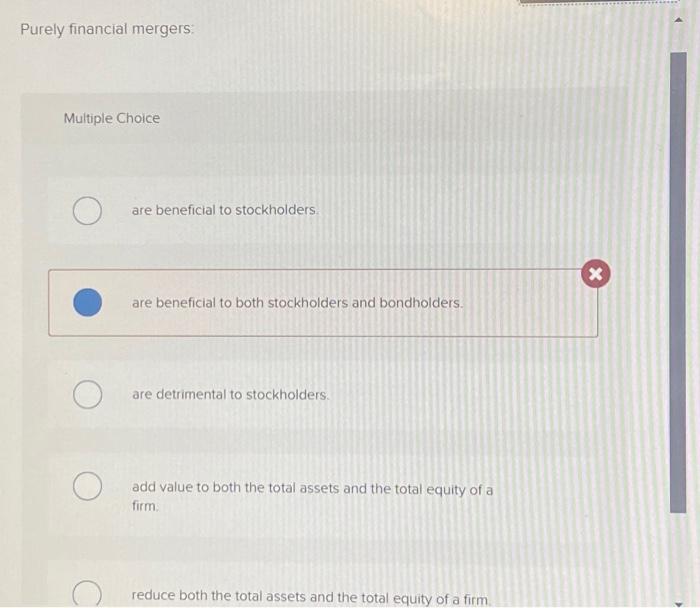 Purely financial mergers: Multiple Choice are | Chegg.com