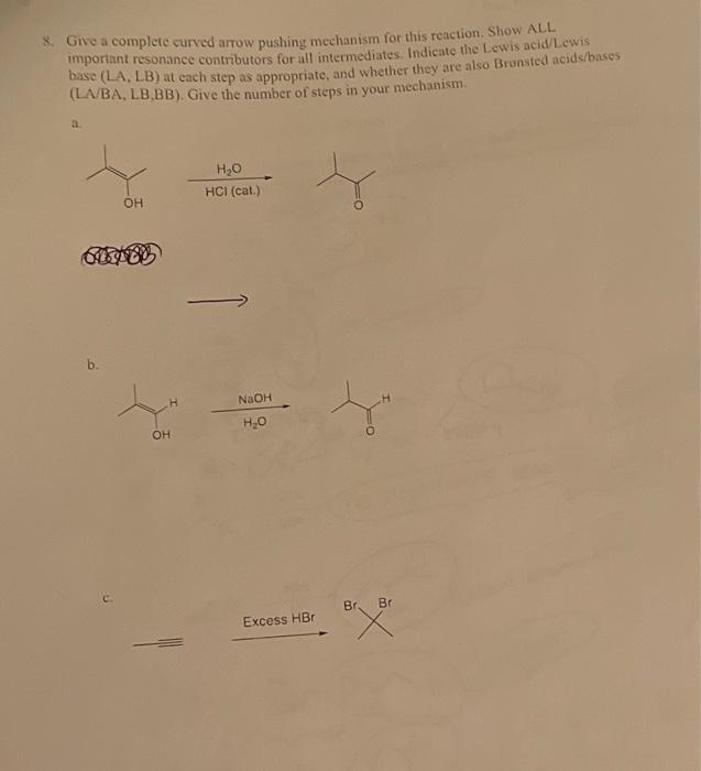 Solved 8. Give a complete curved arrow pushing mechanism for | Chegg.com