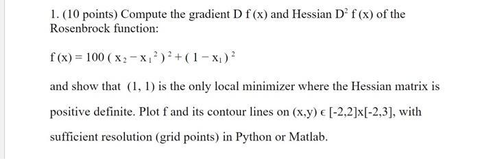 Solved 1. (10 points) Compute the gradient Df(x) and Hessian | Chegg.com