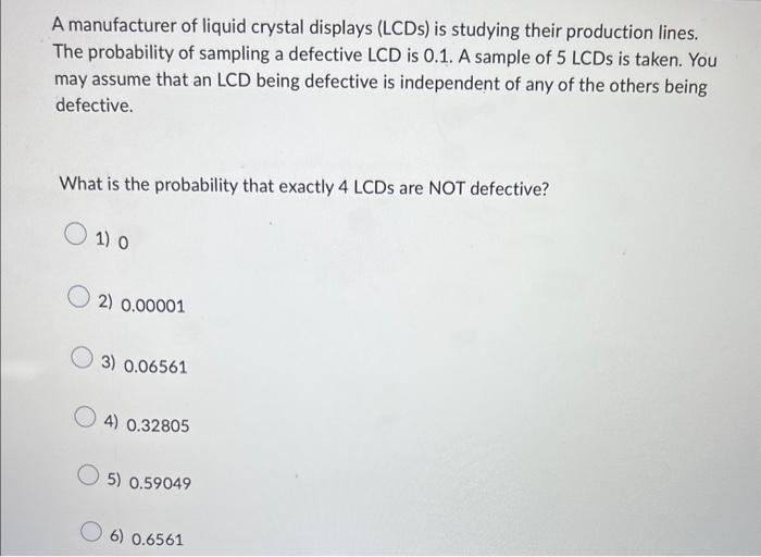 Solved A manufacturer of liquid crystal displays (LCDs) is | Chegg.com