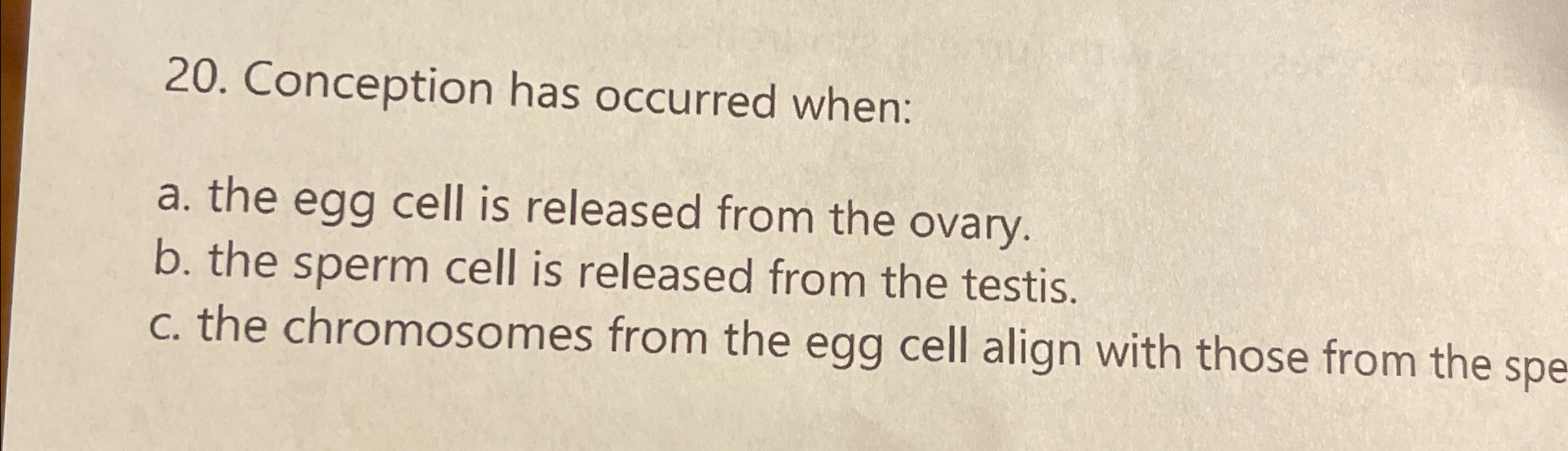 Solved Conception has occurred when:a. ﻿the egg cell is | Chegg.com