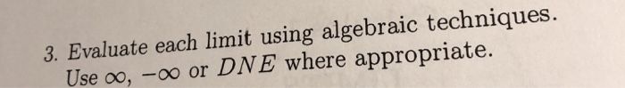 Solved BX 043 3. Evaluate each limit using algebraic | Chegg.com