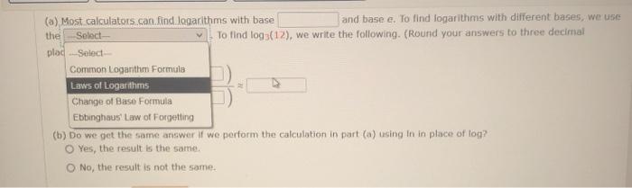 Solved the (a) Most calculators can find logarithms with | Chegg.com