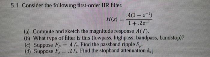 Solved 5.1 Consider the following first-order IIR filter. | Chegg.com