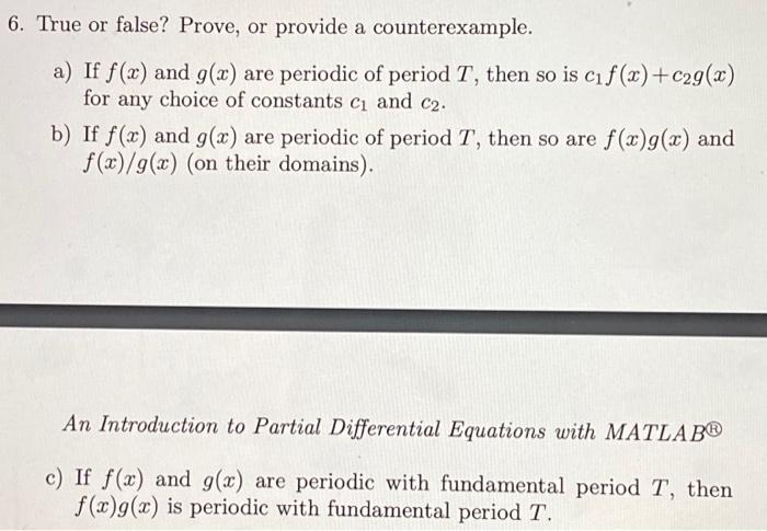 Solved 6. True or false? Prove, or provide a counterexample. | Chegg.com