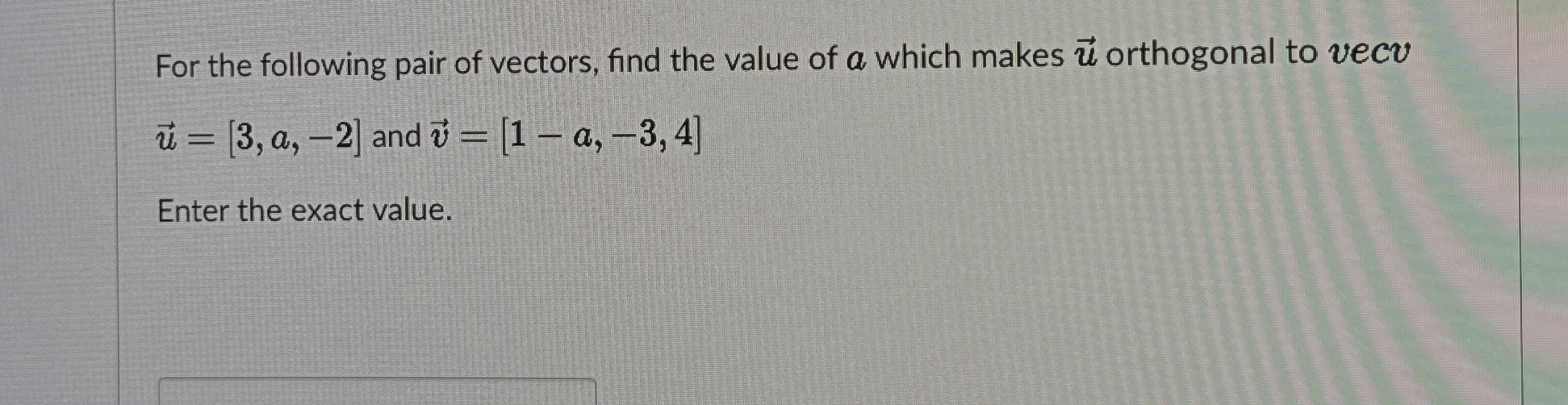 Solved For the following pair of vectors, find the value of | Chegg.com