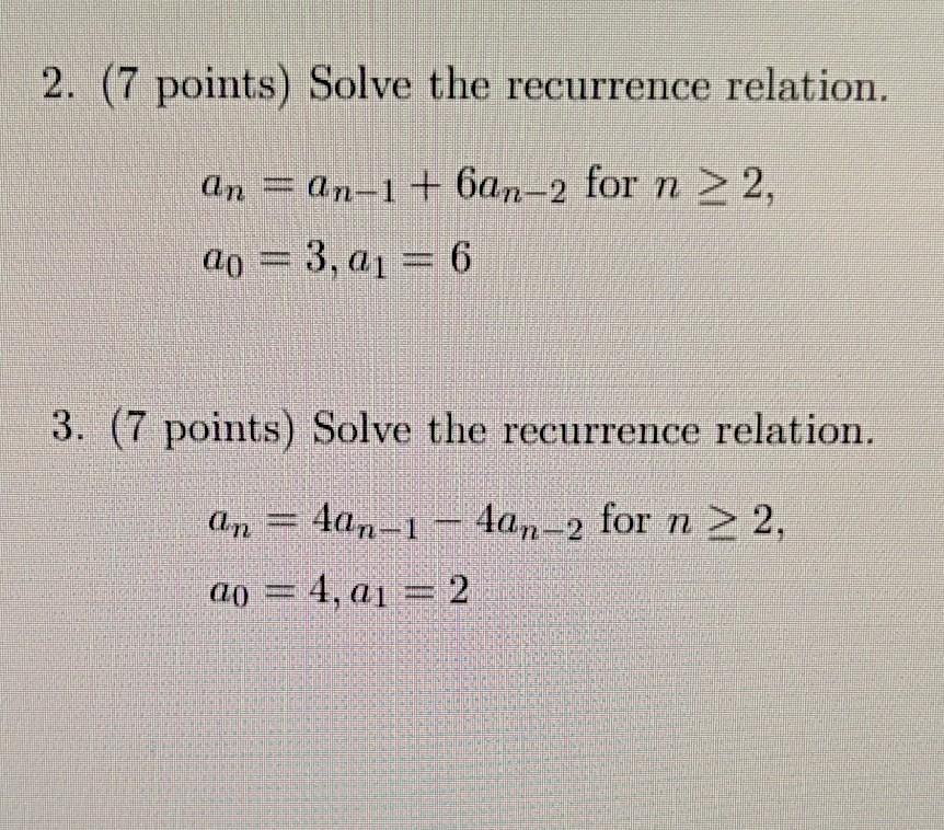 Solved 2. (7 points) Solve the recurrence relation. An = | Chegg.com