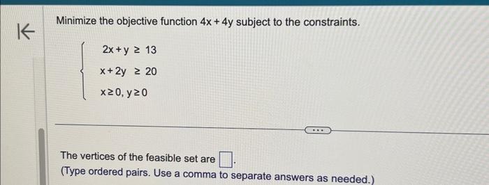 Minimize The Objective Function 4x 4y Subject To The