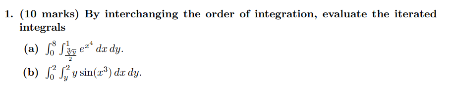 Solved (10 ﻿marks) ﻿By interchanging the order of | Chegg.com