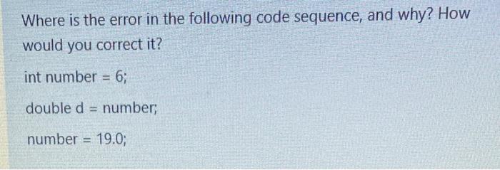 Solved Where is the error in the following code sequence, | Chegg.com