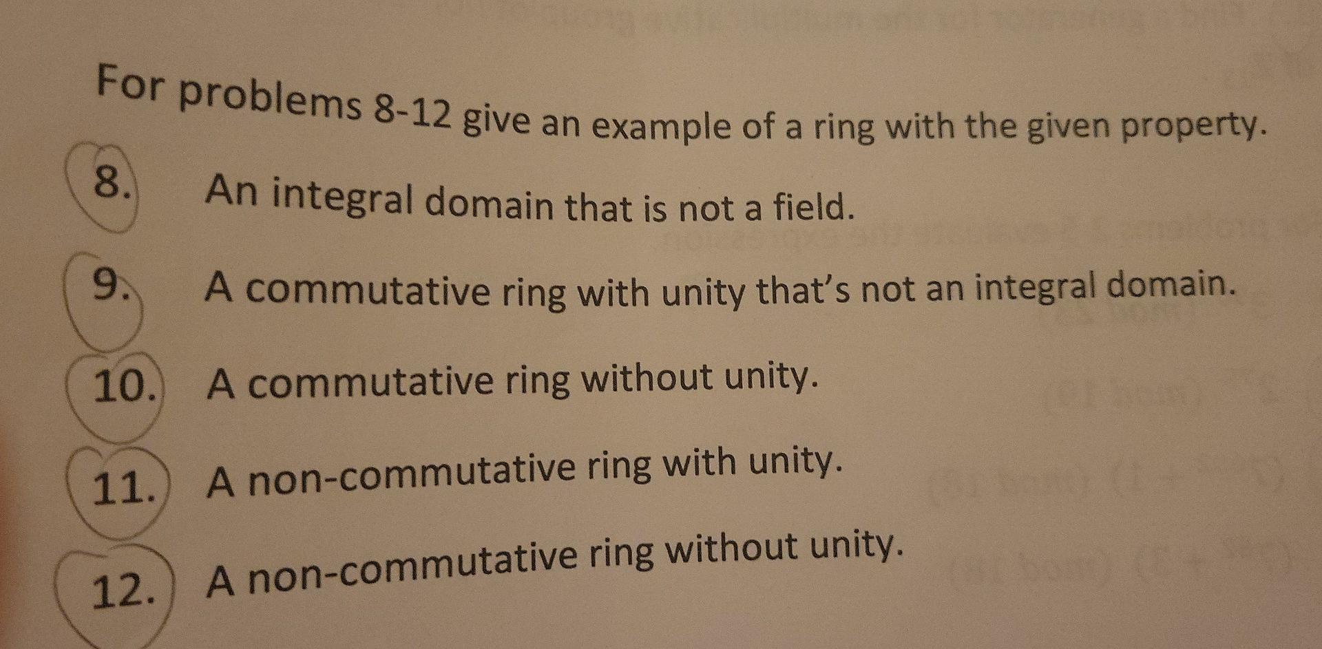 Solved For problems 8-12 give an example of a ring with the | Chegg.com