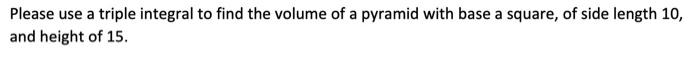 Solved Please use a triple integral to find the volume of a | Chegg.com