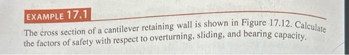 Solved FIGURE 17.12 Calculation of stability of a retaining | Chegg.com