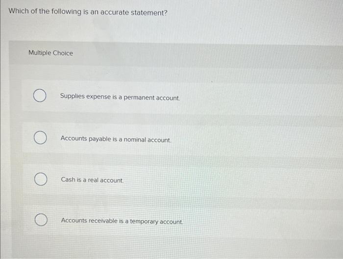 Solved Which of the following is an accurate statement? | Chegg.com