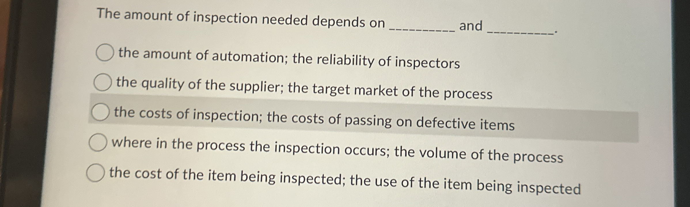 The amount of inspection needed depends on ﻿and | Chegg.com