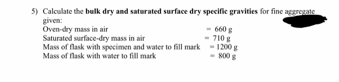 Solved 5) Calculate the bulk dry and saturated surface dry | Chegg.com