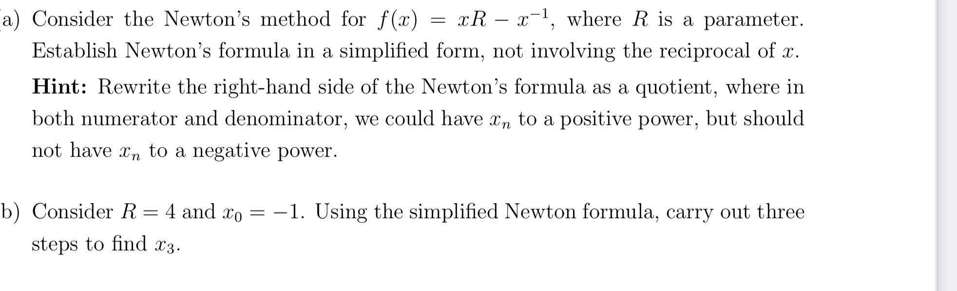 Solved a) ﻿Consider the Newton's method for f(x)=xR-x-1, | Chegg.com