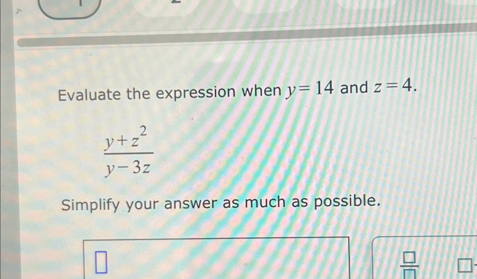Solved Evaluate the expression when y=14 ﻿and | Chegg.com