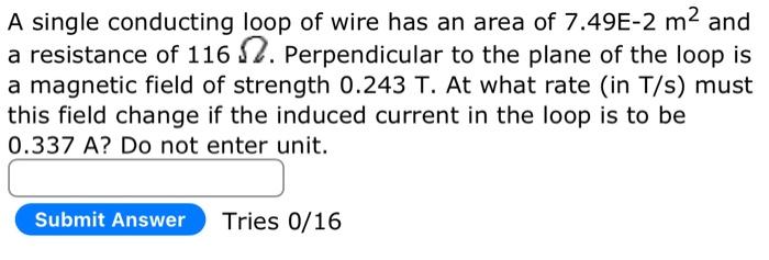Solved A single conducting loop of wire has an area of | Chegg.com