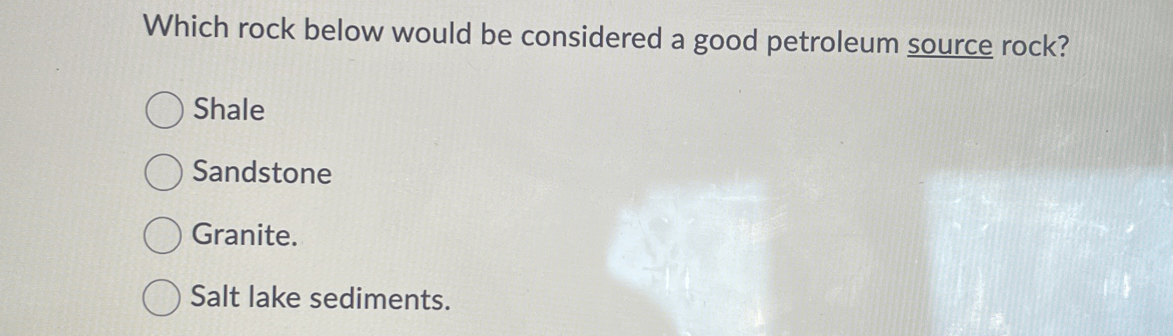 Solved Which rock below would be considered a good petroleum | Chegg.com