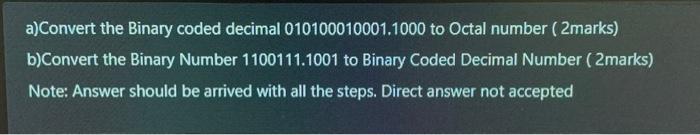 Solved a)Convert the Binary coded decimal 010100010001.1000 | Chegg.com