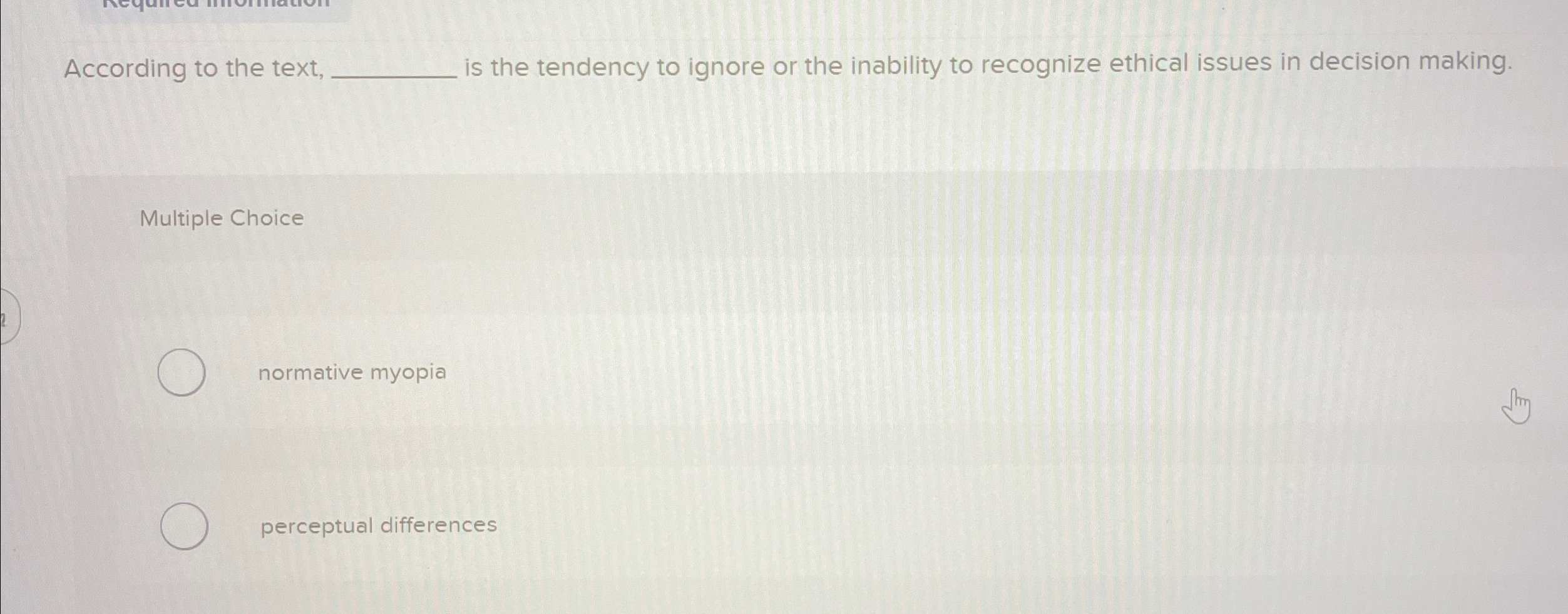 Solved According to the text, ﻿Is the tendency to ignore | Chegg.com