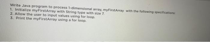 Solved Write Java Program To Process 1 Dimensional Array