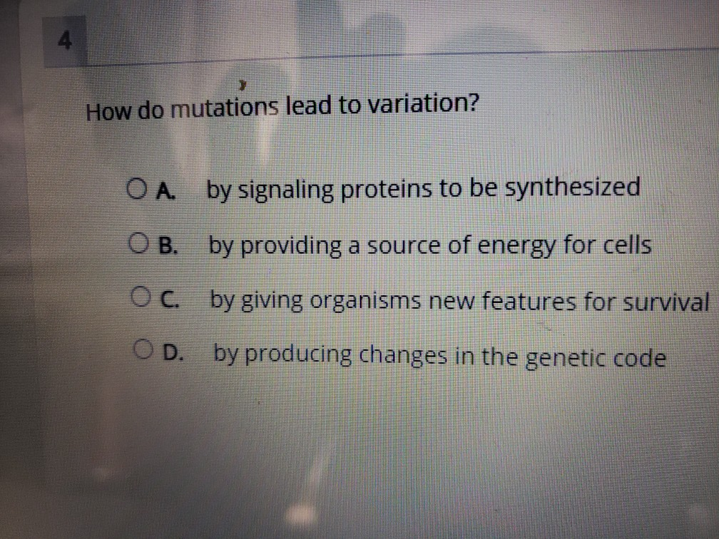 Solved 4 How do mutations lead to variation? OA by signaling | Chegg.com