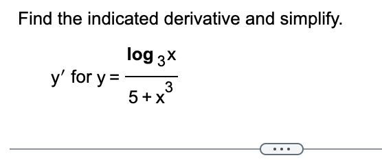Solved Find the indicated derivative and simplify.y' ﻿for | Chegg.com