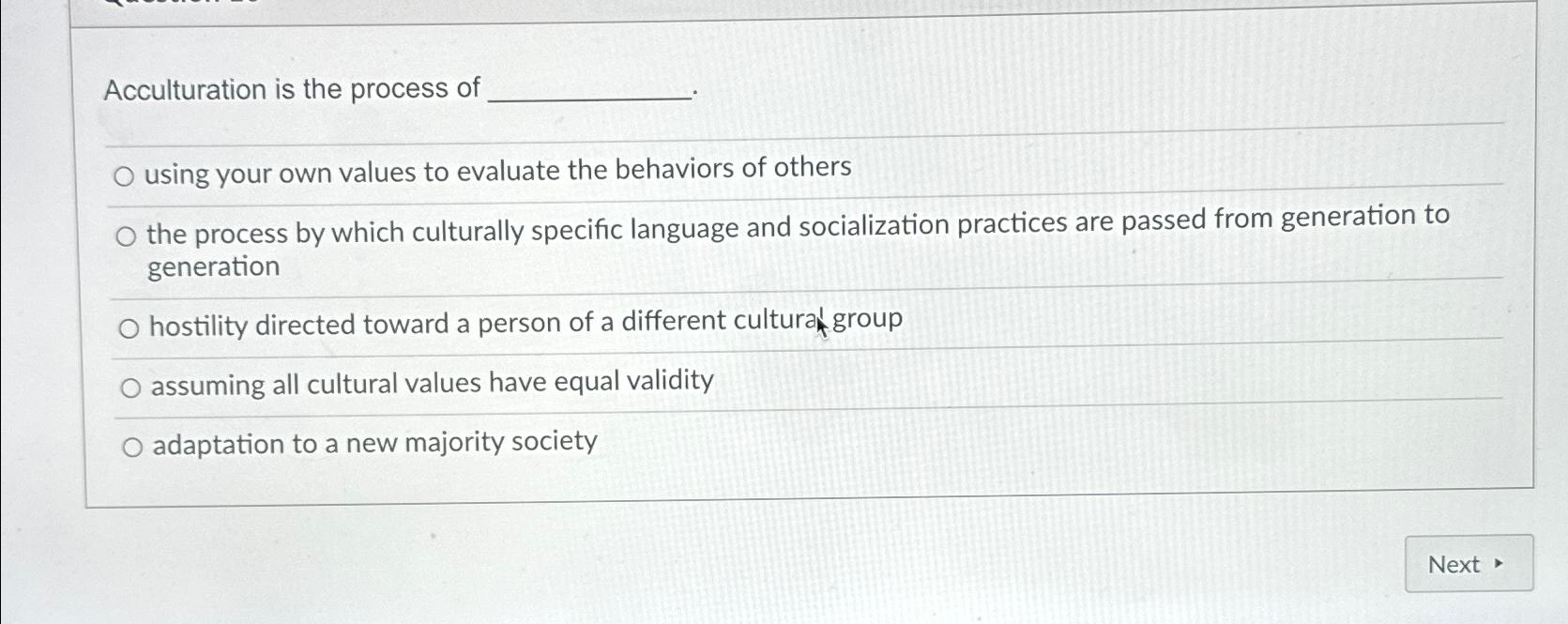 Solved Acculturation is the process ofusing your own values | Chegg.com