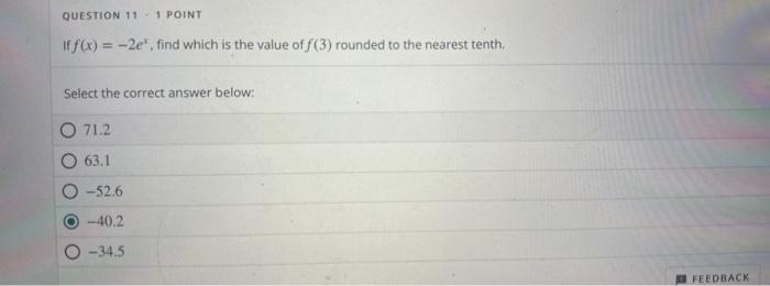 Solved If f(x)=−2ex, find which is the value of f(3) rounded | Chegg.com
