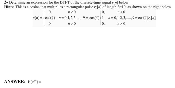 Solved 2- Determine an expression for the DTFT of the | Chegg.com