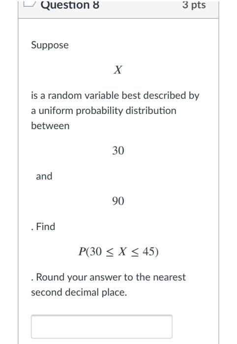 Solved Question 8 3 pts Suppose X is a random variable best | Chegg.com