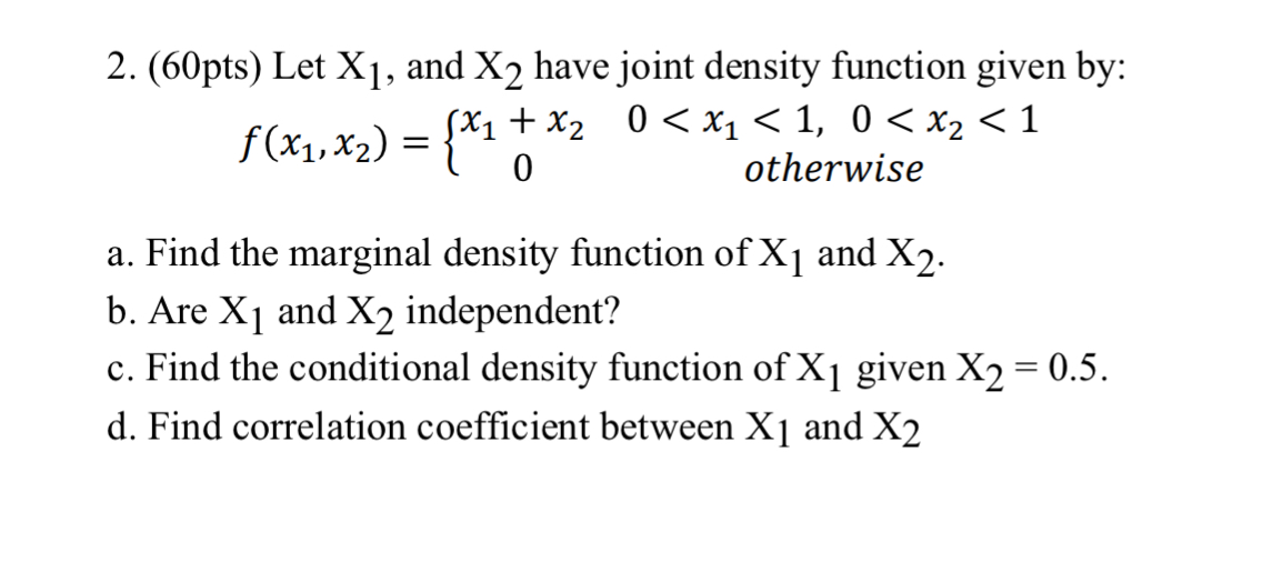 Solved (60pts) ﻿Let x1, ﻿and x2 ﻿have joint density function | Chegg.com