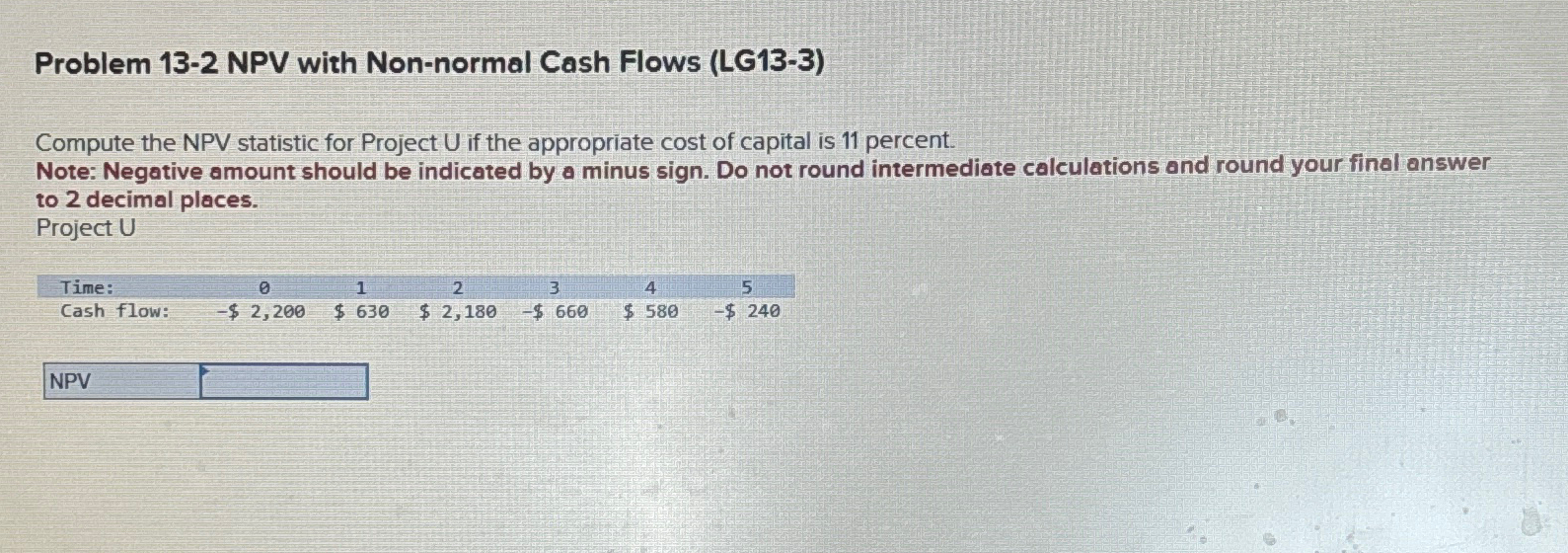 Solved Problem 13-2 ﻿NPV with Non-normal Cash Flows | Chegg.com